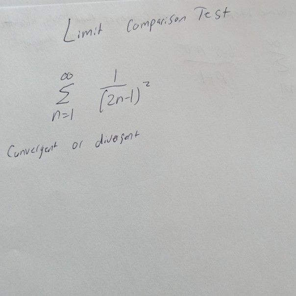 Solved Limit Comparison Test or divergent Convergent | Chegg.com