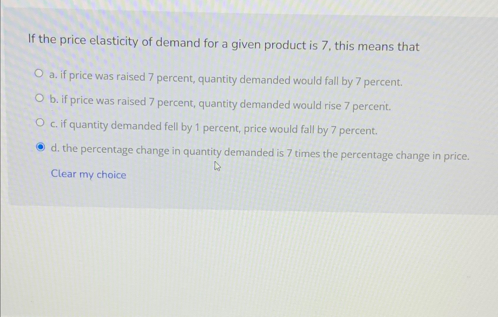 Solved If the price elasticity of demand for a given product | Chegg.com