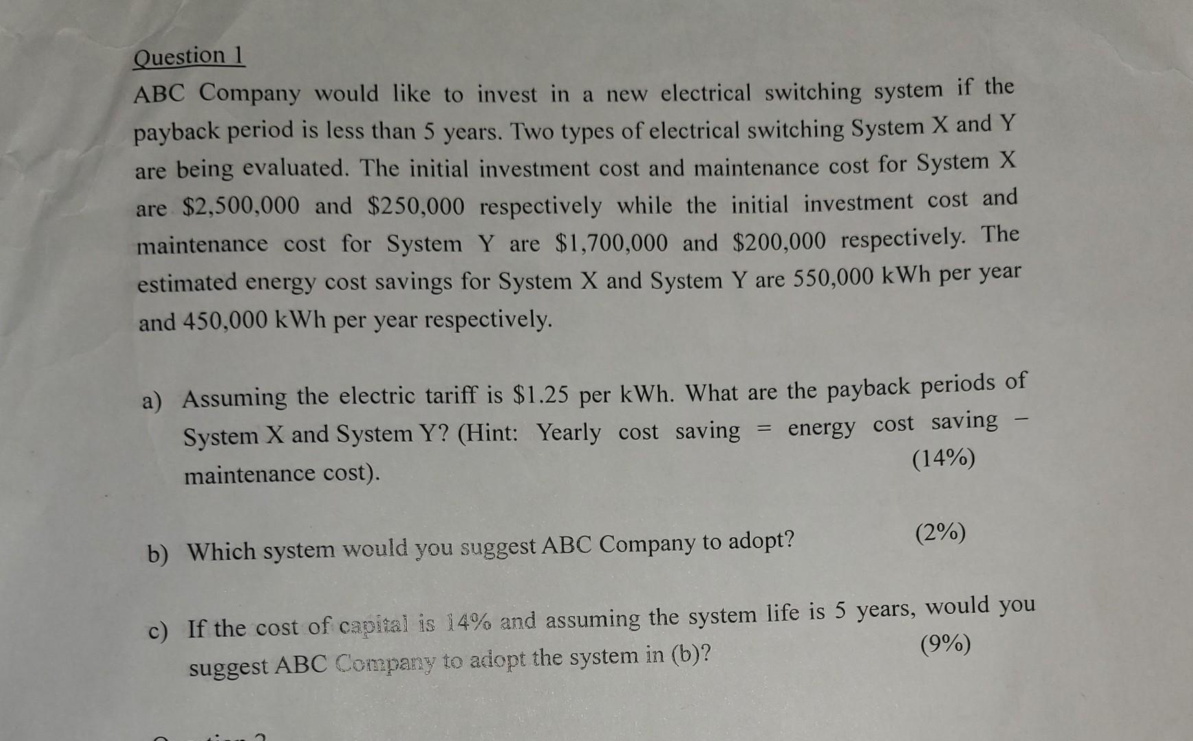 Solved Question 1 ABC Company would like to invest in a new | Chegg.com