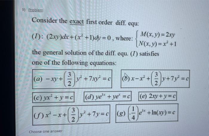 Solved 9) Problem Consider the exact first order diff. equ: | Chegg.com