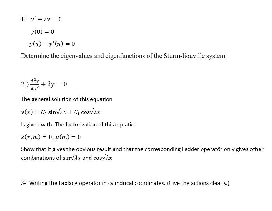 Solved 1-) y′′+λy=0y(0)=0y(π)−y′(π)=0 Determine the | Chegg.com
