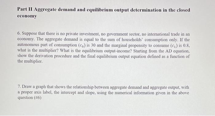 Solved Part II Aggregate demand and equilibrium output | Chegg.com