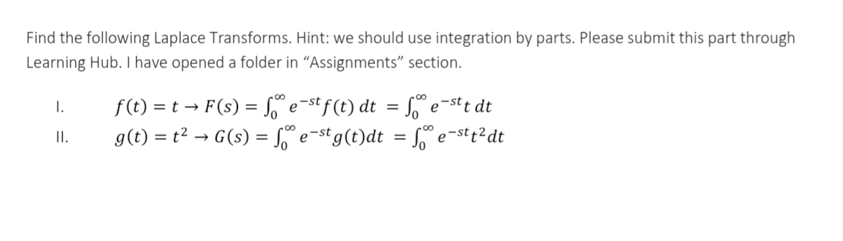 Solved Find the following Laplace Transforms. Hint: we | Chegg.com