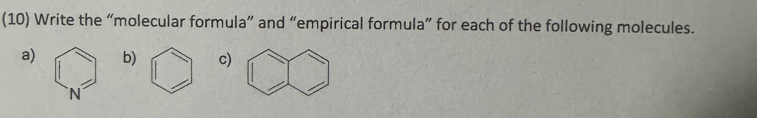 Solved (10) ﻿Write the "molecular formula" and "empirical | Chegg.com