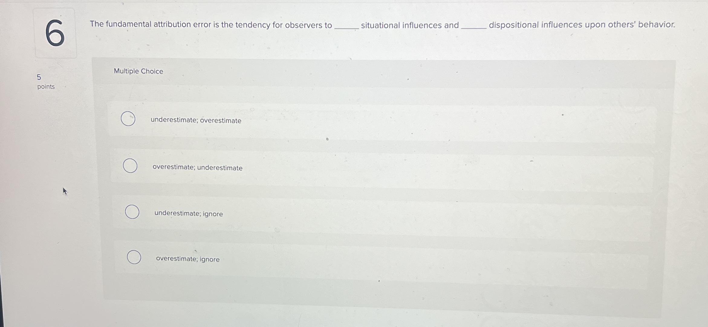 Solved 6The fundamental attribution error is the tendency | Chegg.com