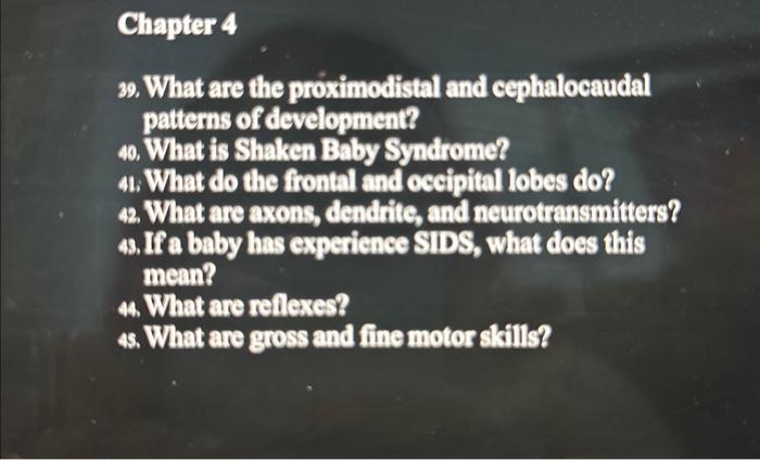 Solved 39 What Are The Proximodistal And Cephalocaudal