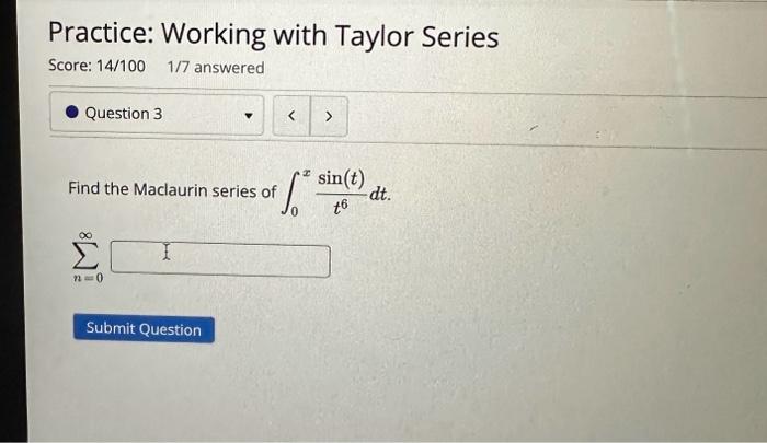 Solved Practice: Working with Taylor Series Score: 14/100 | Chegg.com
