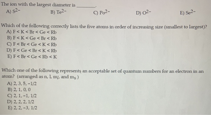Solved is The ion with the largest diameter is A) s2- B) | Chegg.com