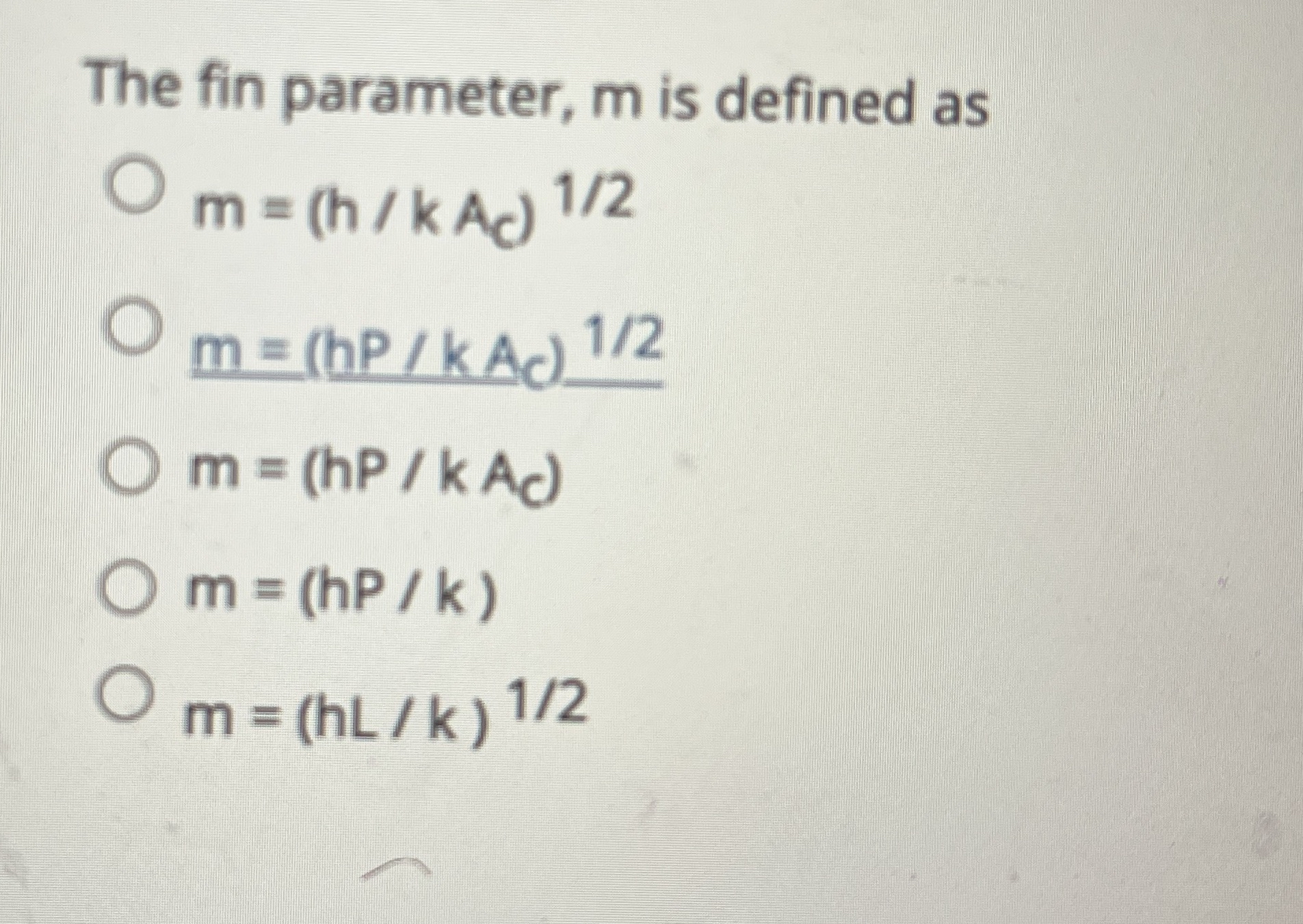 Solved The fin parameter, m ﻿is defined | Chegg.com