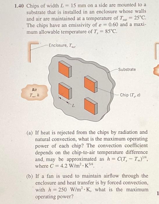 Solved 1.40 Chips of width L=15 mm on a side are mounted to | Chegg.com