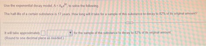 Solved Use the exponential decay model, A=A0ekt, to solve | Chegg.com