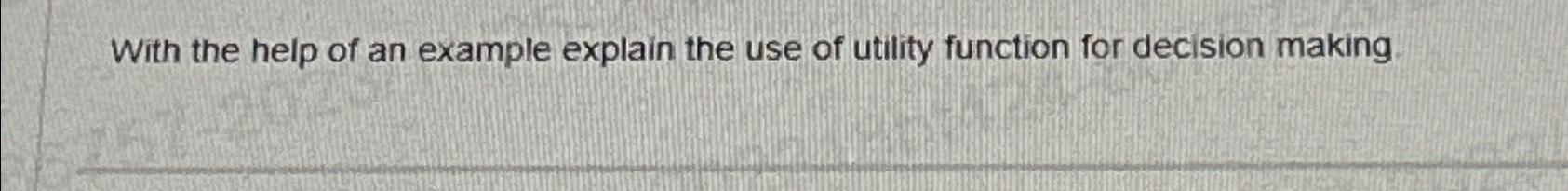 Solved With the help of an example explain the use of | Chegg.com