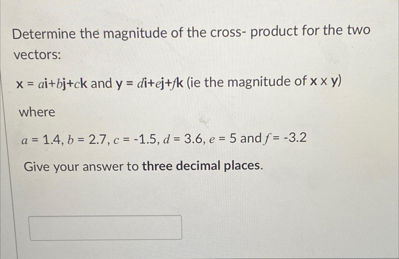 Solved Determine the magnitude of the cross-product for the | Chegg.com