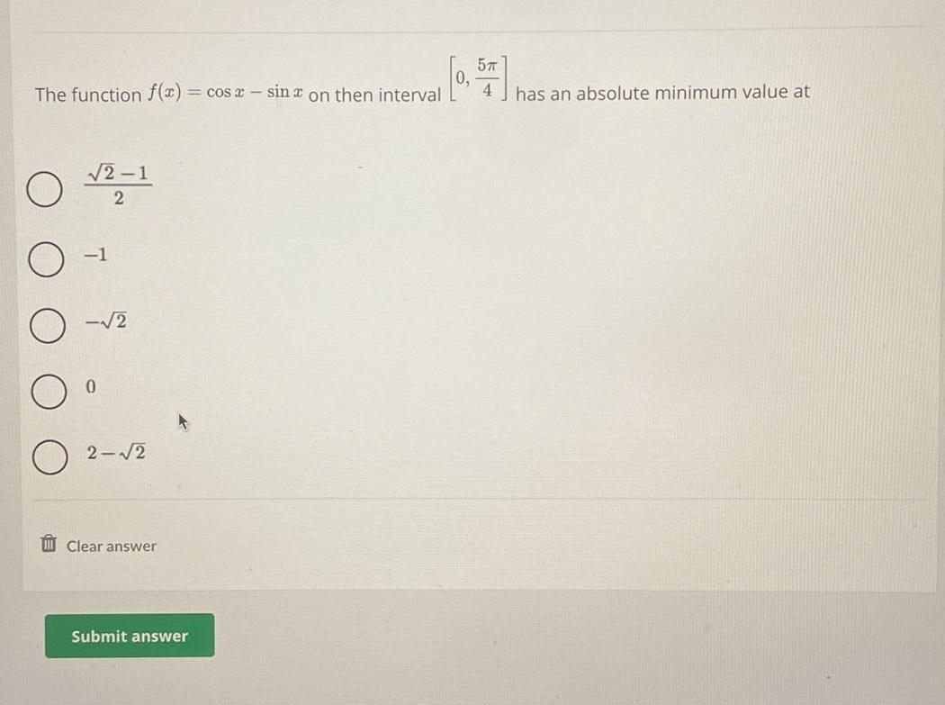 Solved The function f(x)=cosx-sinx ﻿on then interval 0,5π4 | Chegg.com
