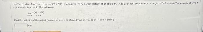 Solved Use the position function s(t) w −4.9t2+500, which | Chegg.com