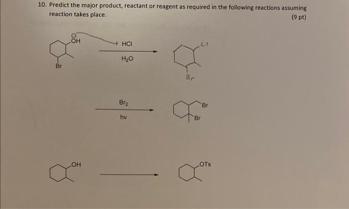 Solved Predict the major product, reactant or reagent as | Chegg.com