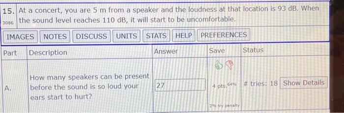 Solved 15. At a concert, you are 5 m from a speaker and the | Chegg.com