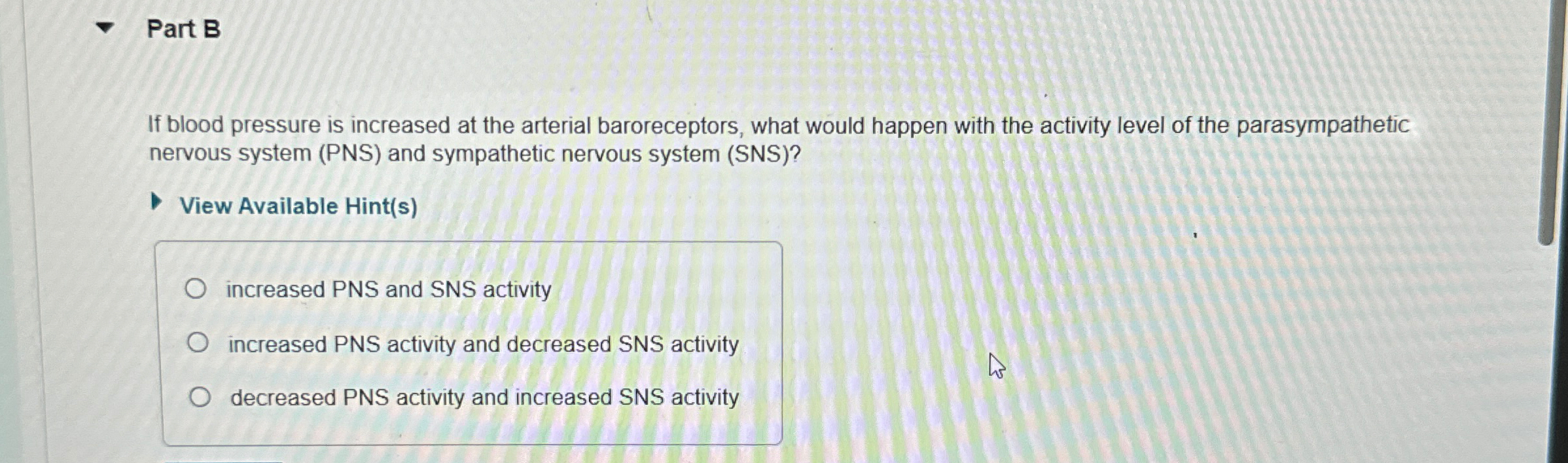 Solved Part BIf blood pressure is increased at the arterial | Chegg.com