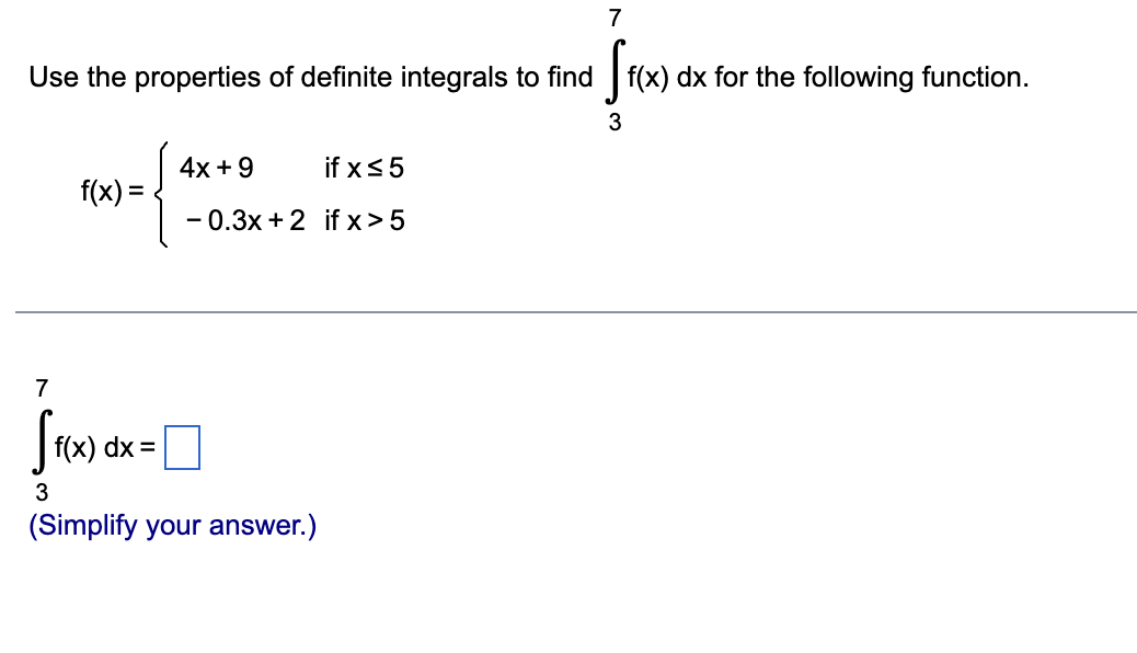 Solved Use the properties of definite integrals to find | Chegg.com