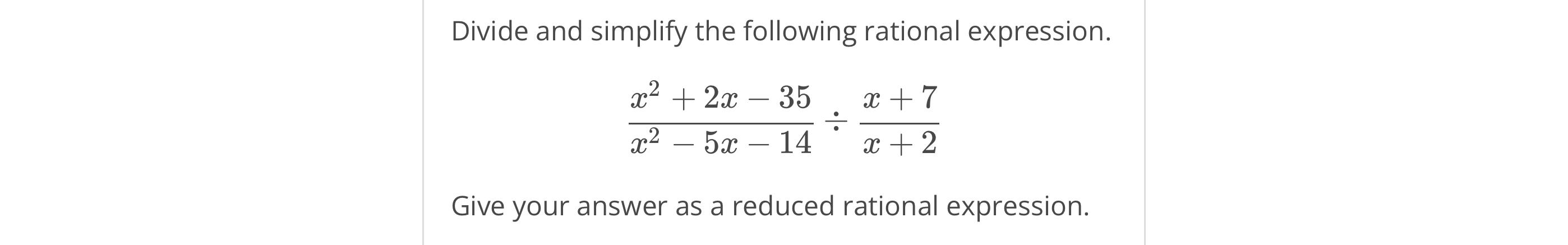 Solved Divide and simplify the following rational | Chegg.com