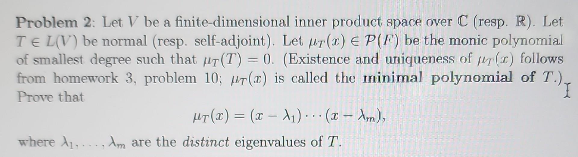 Solved Problem 2: Let V be a finite-dimensional inner | Chegg.com