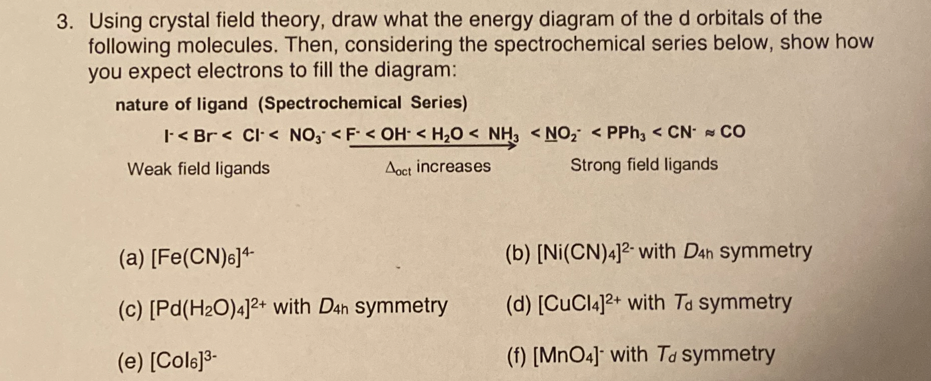 Using crystal field theory, draw what the energy | Chegg.com