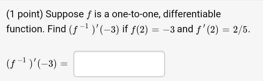 Solved (1 ﻿point) ﻿Suppose f ﻿is a one-to-one, | Chegg.com