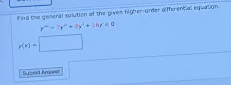 Solved Find the general solution of the given higher-order | Chegg.com