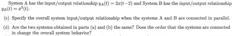 Solved System A Has The Inputoutput Relationship Yat