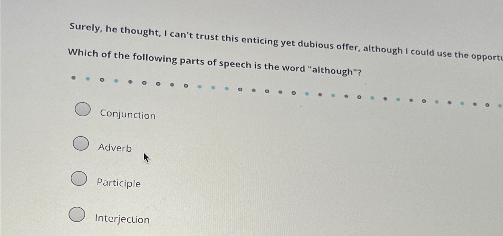 Solved Surely, he thought, I can't trust this enticing yet | Chegg.com