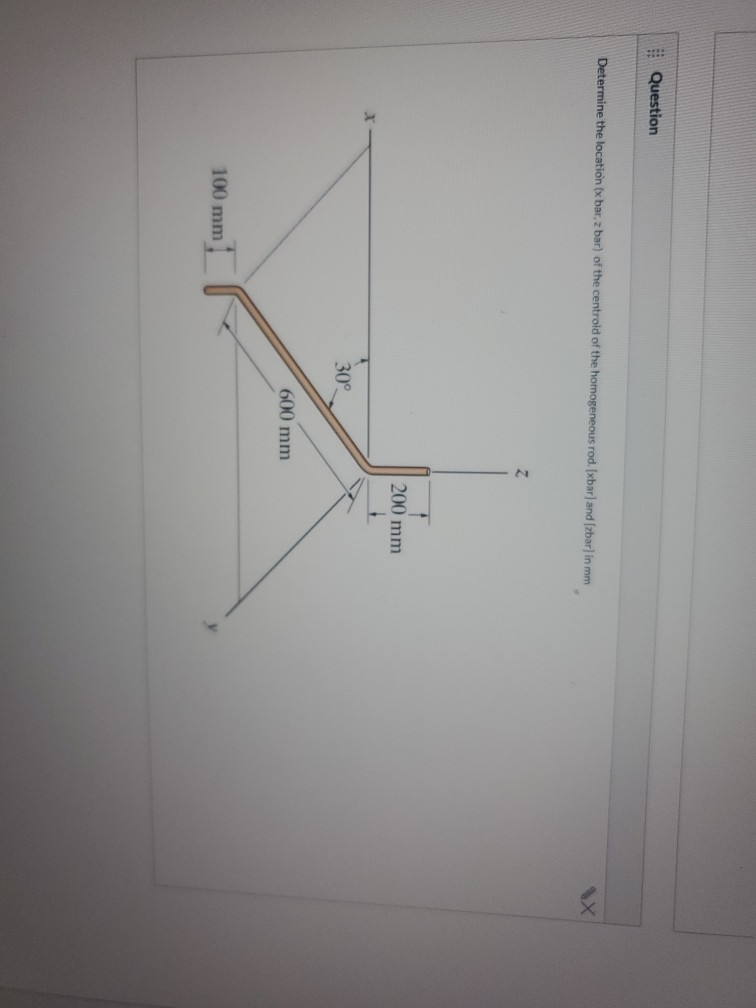 Solved Question Determine the location (x bar, zbar) of the | Chegg.com