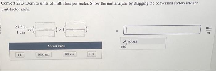 Solved Convert 27.3 L/cm to units of milliliters per meter. | Chegg.com