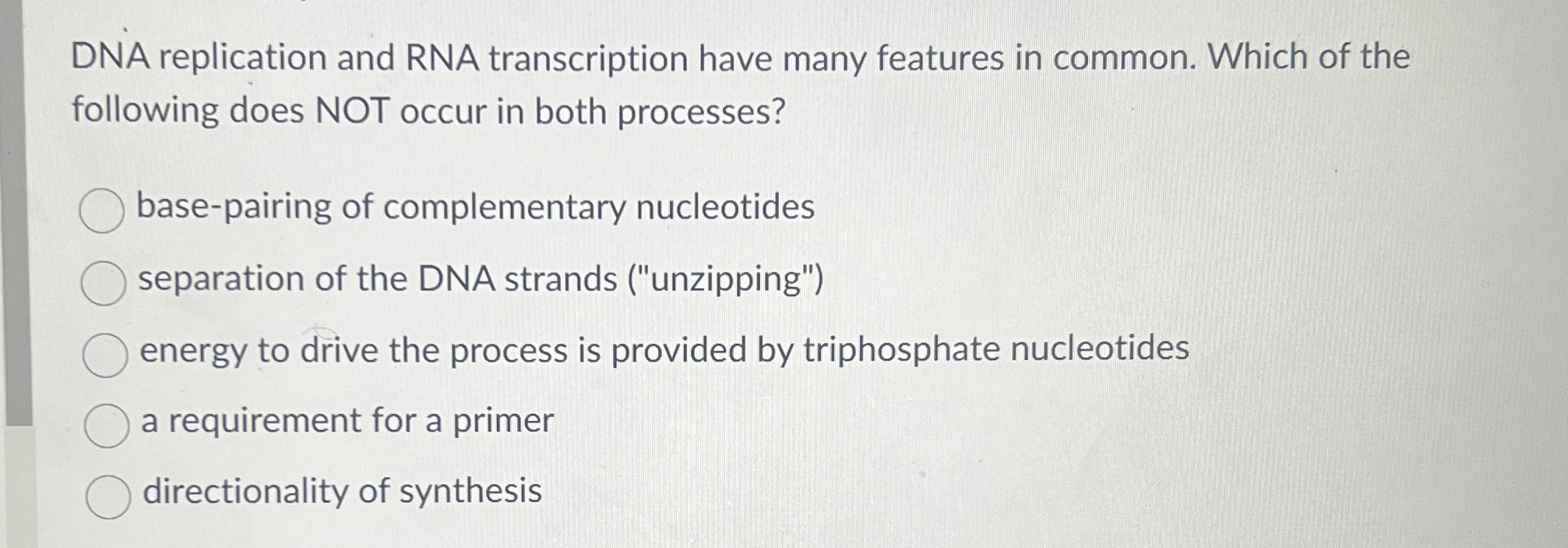 Solved DNA replication and RNA transcription have many | Chegg.com