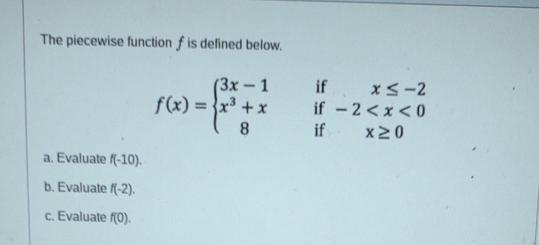 Solved The piecewise function f is defined below. | Chegg.com