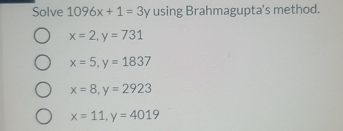 Solved Solve 1096x + 1 = 3y using Brahmagupta's method. X = | Chegg.com