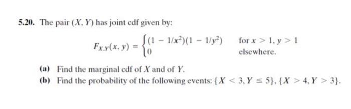 Solved 5.20. The pair (X,Y) has joint cdf given by: | Chegg.com