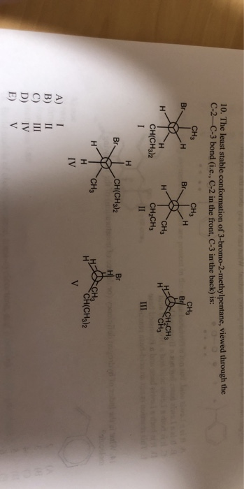 Solved 10. The least stable conformation of | Chegg.com