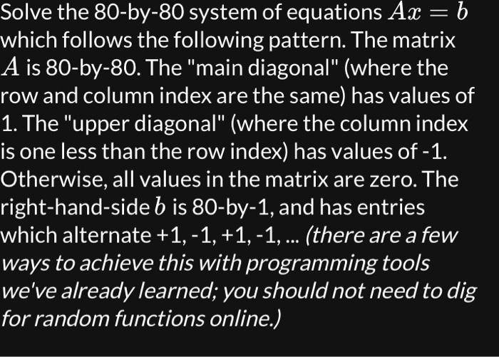 Solved Solve the 80 -by-80 system of equations Ax=b which | Chegg.com