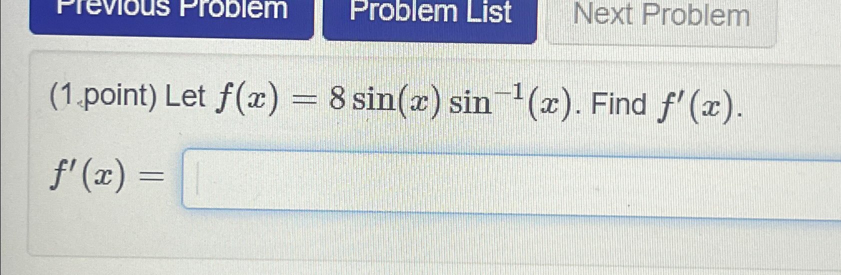 Solved (1. ﻿point) ﻿Let f(x)=8sin(x)sin-1(x). ﻿Find | Chegg.com
