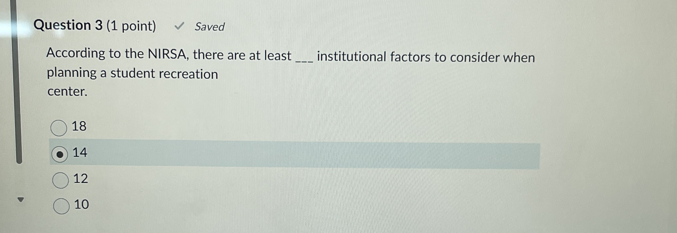 Solved Question 3 (1 ﻿point) ﻿SavedAccording to the NIRSA, | Chegg.com