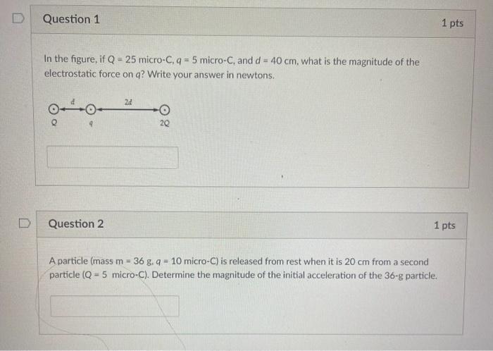 Solved In the figure, if Q=25 micro- C,q=5 micro- C, and | Chegg.com
