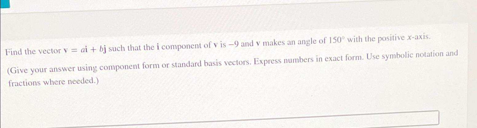 Solved Find the vector v=ai+bj ﻿such that the i component of | Chegg.com