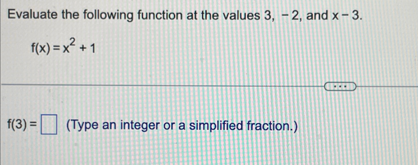 Solved Evaluate the following function at the values 3,-2, | Chegg.com