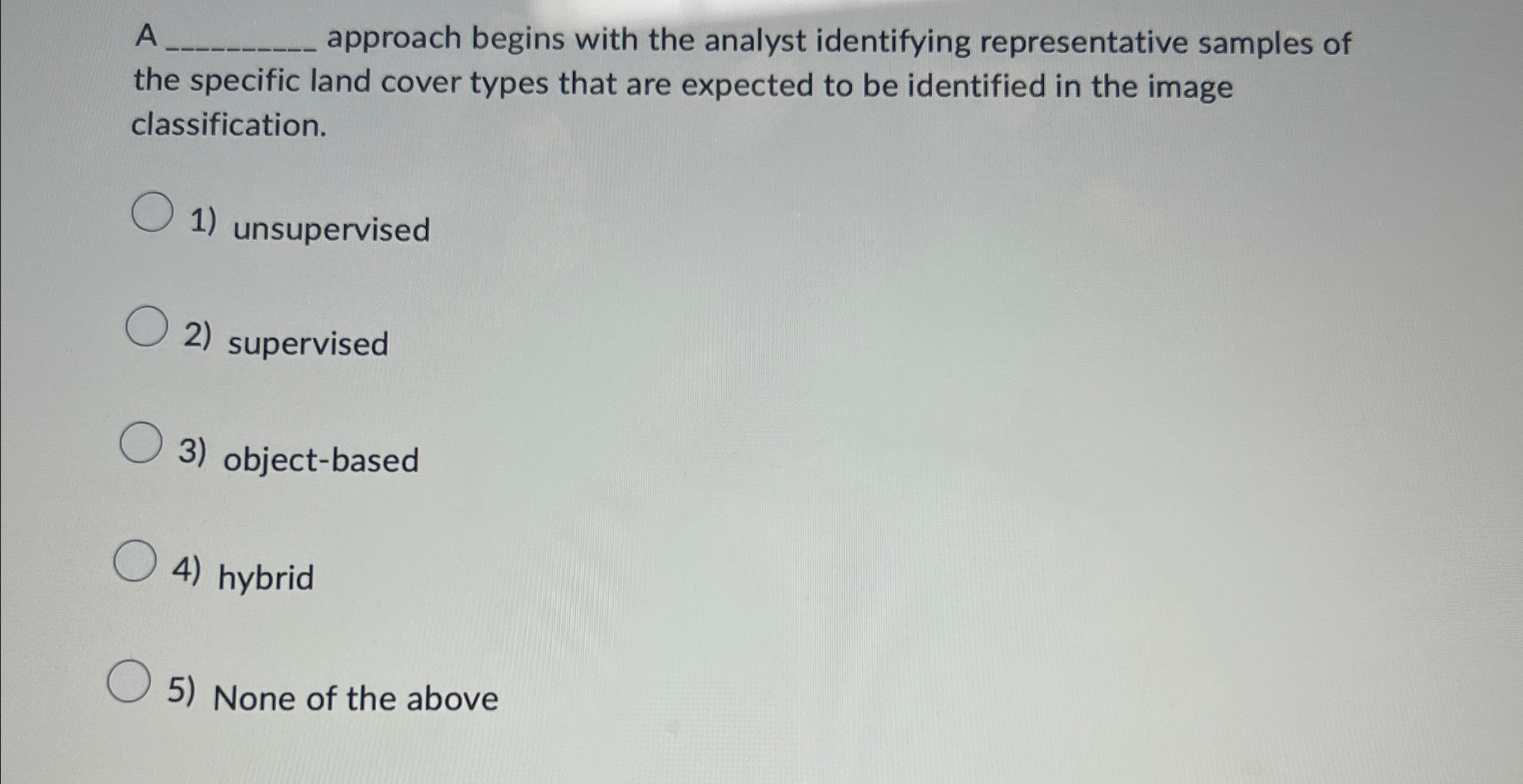 Solved A q, ﻿approach begins with the analyst identifying | Chegg.com