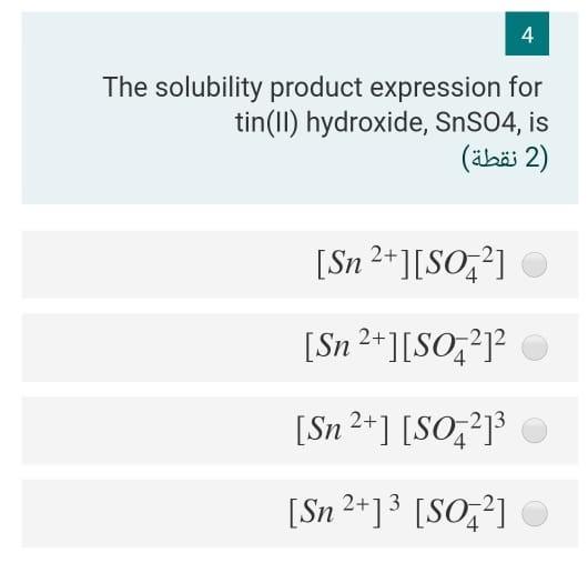 Solved 4 The solubility product expression for tin(II) | Chegg.com