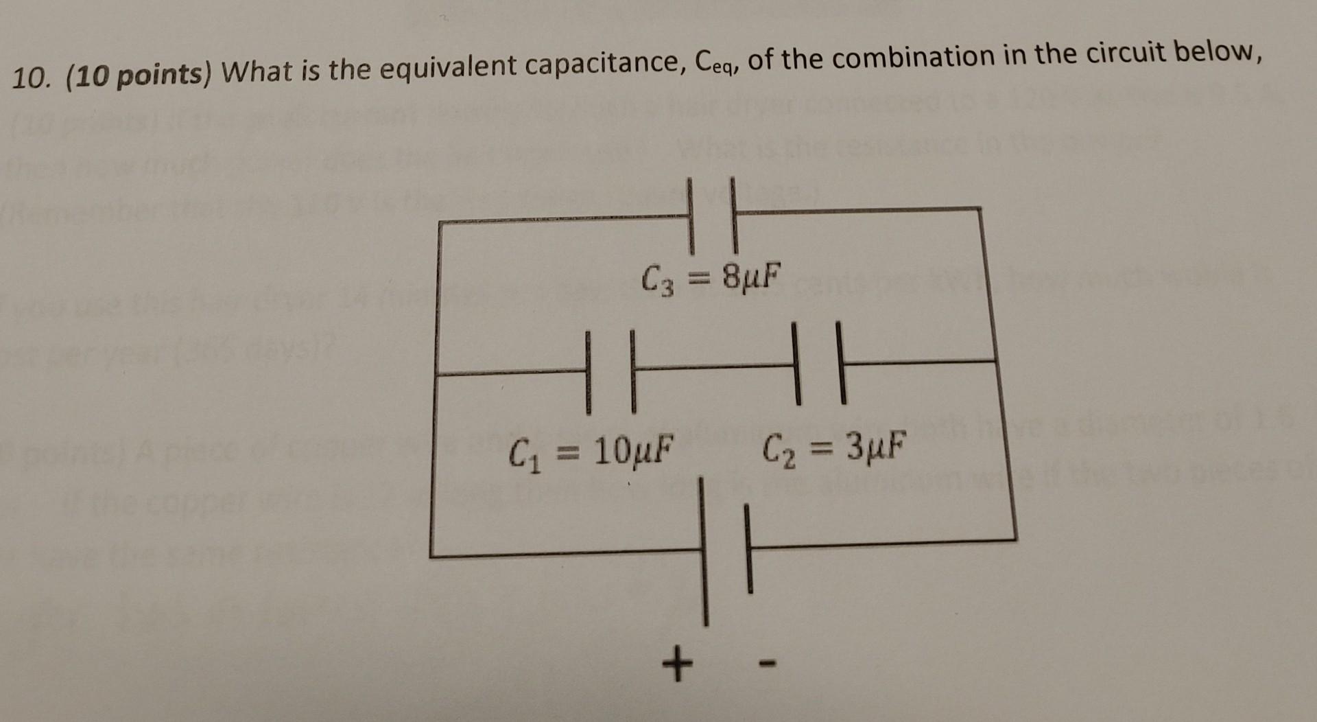 Solved 10. (10 points) What is the equivalent capacitance, | Chegg.com
