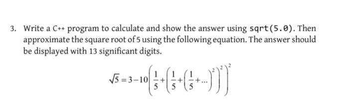 Solved 3 Write A C Program To Calculate And Show The