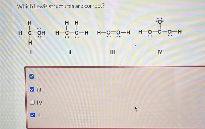 Solved Which Lewis structures are correct? | Chegg.com