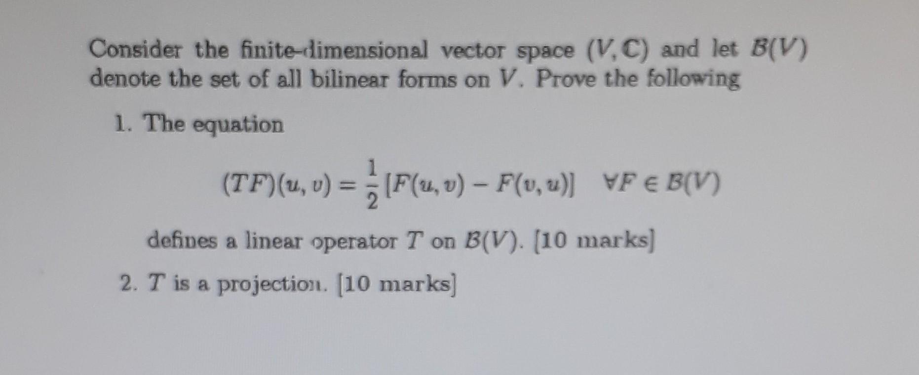 Solved Consider the finite-dimensional vector space (V,C) | Chegg.com