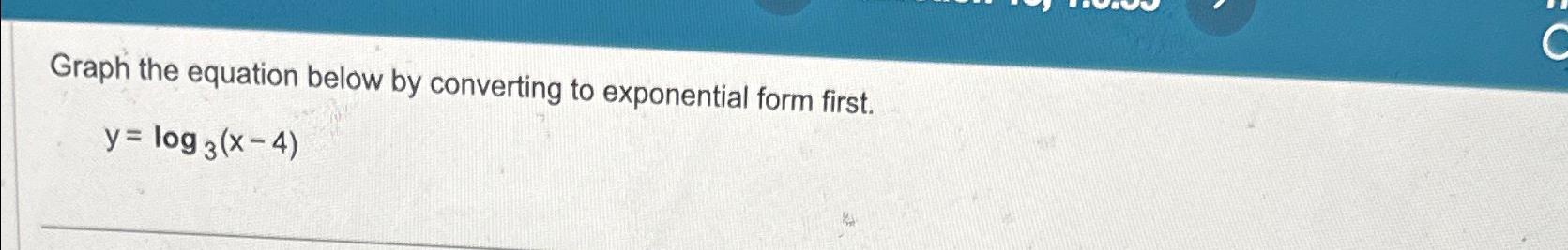 Solved Graph the equation below by converting to exponential | Chegg.com